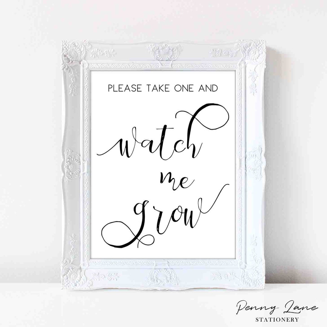 Please Take One and Watch Me Grow Sign, Please Take a Favour Sign ...