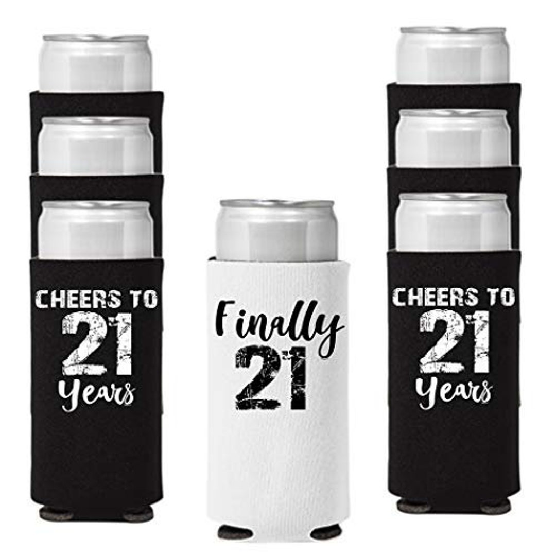 Finally 21 Cheers to 21 Years Twenty First Slim Can Coolie Holder 21st ...