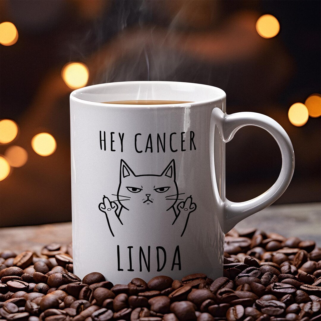 Customized Hey Cancer Mug Ceramic Coffee Mug, Cancer Fight Mug, Cancer ...