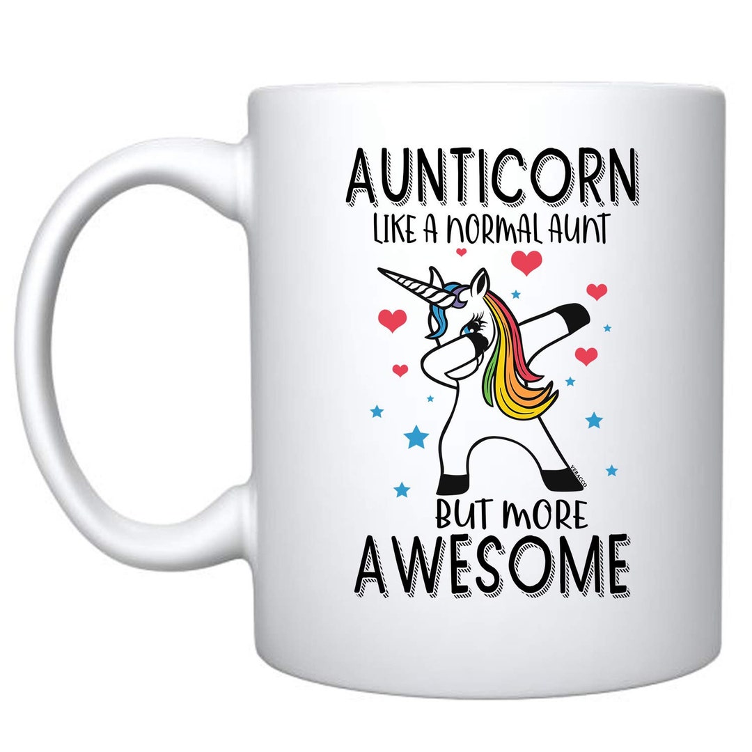 Aunticorn Like A Normal Aunt but More Awesome Ceramic Coffee Mug for ...