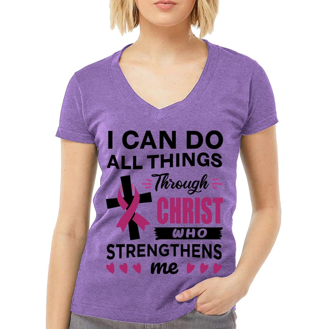 I Can Do All Thins Through Christ Cancer V-neck T-shirt, Pink Ribbon ...