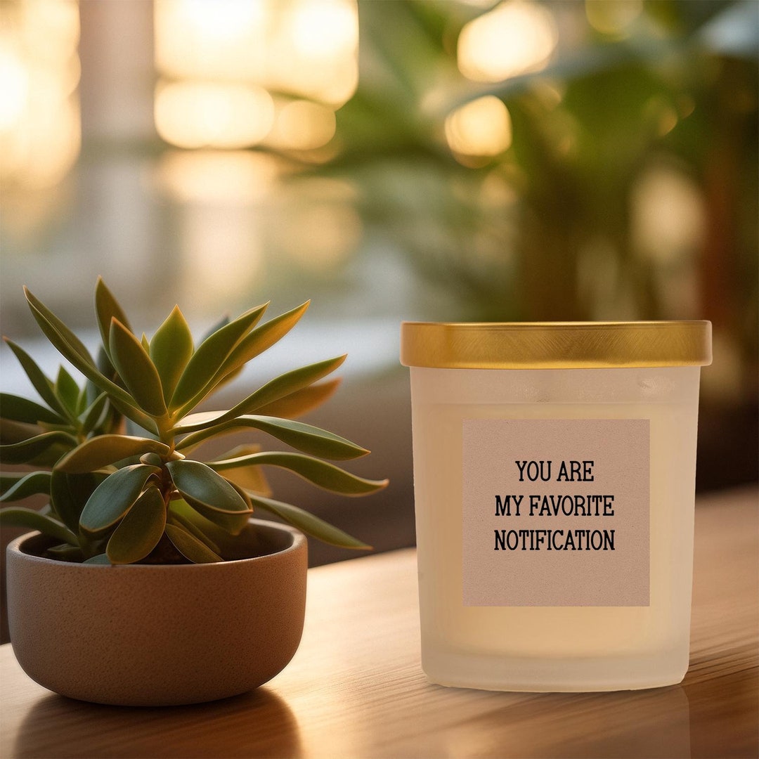 You Are My Favorite Notification Candle,best Friend Gift,long Distance ...