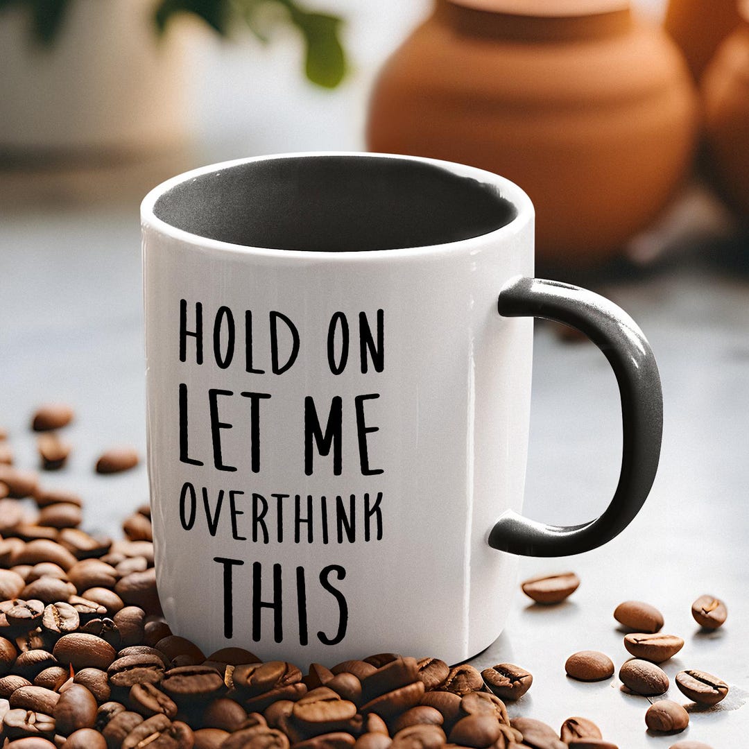 Funny 'overthink This' Coffee Mug - Sarcastic Gift - Etsy