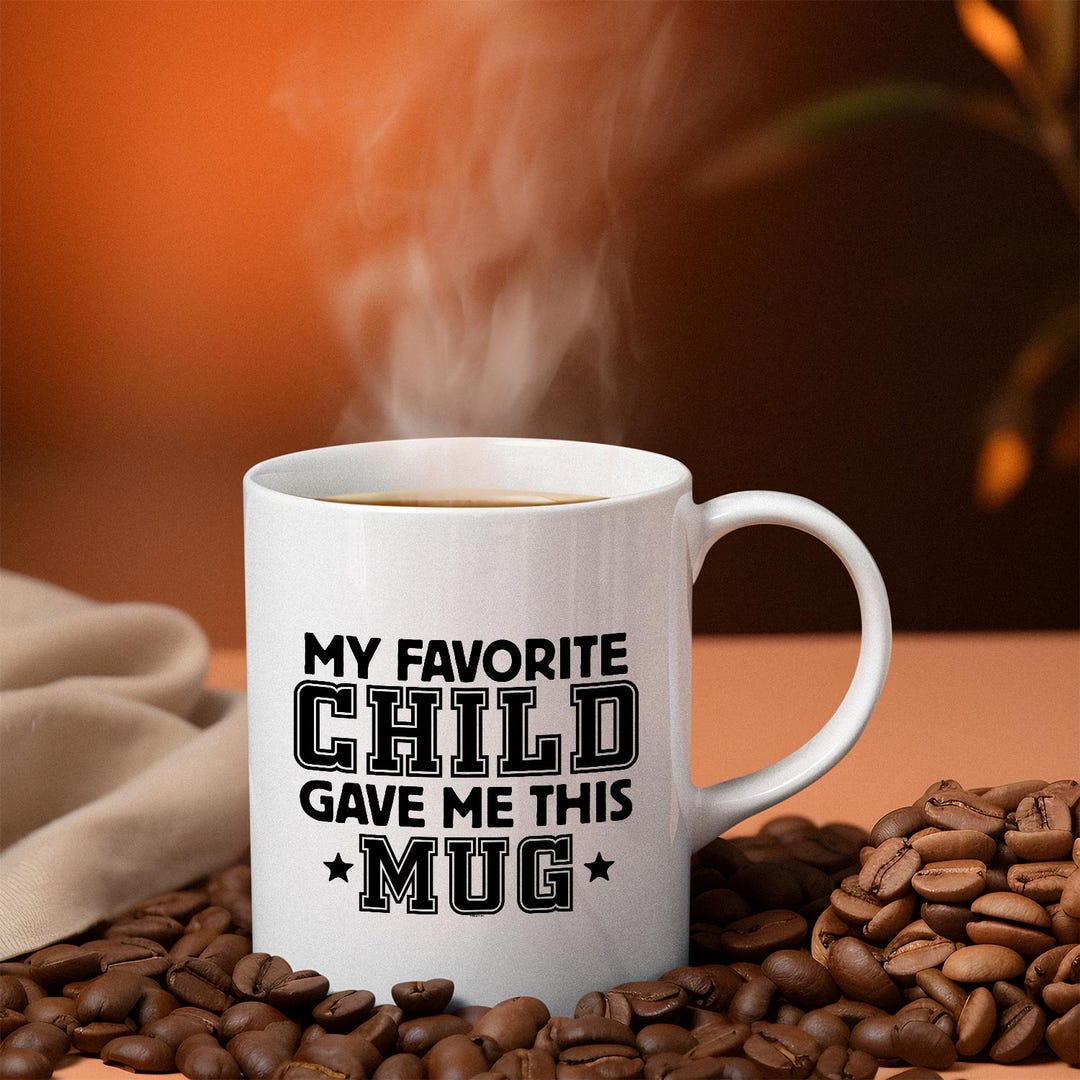 Funny 'favorite Child' Coffee Mug - Novelty Parent Gift - Etsy
