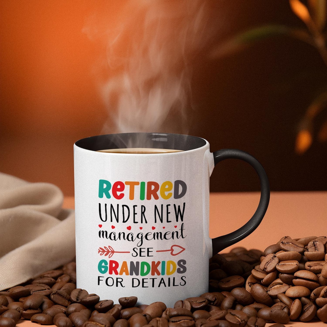 Funny Retirement Ceramic Mug: Retired Under New Management - Etsy