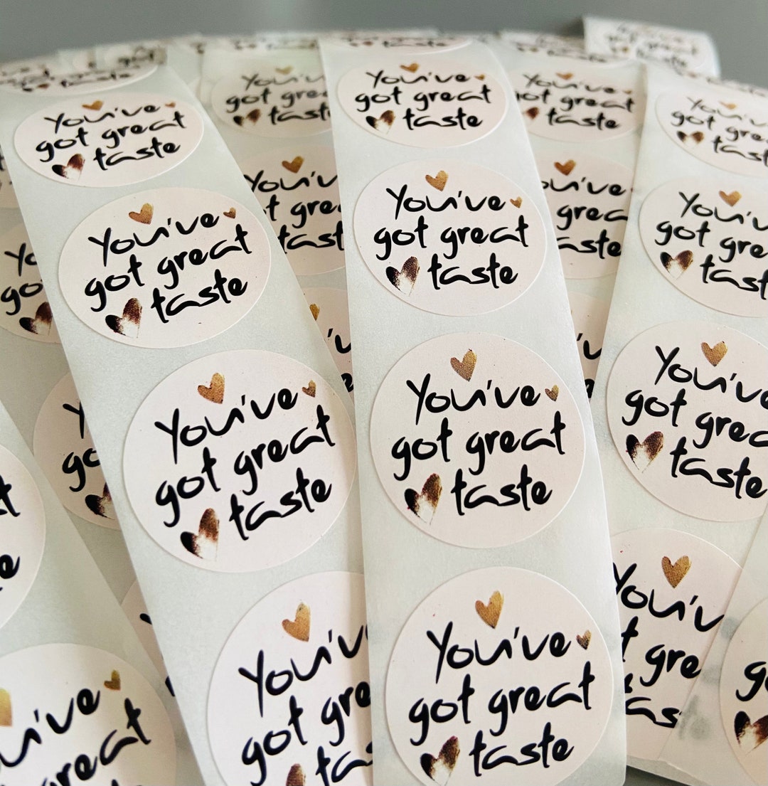 You’ve Got Great Taste Stickers / Round Stickers UK / Sticker Supplies ...