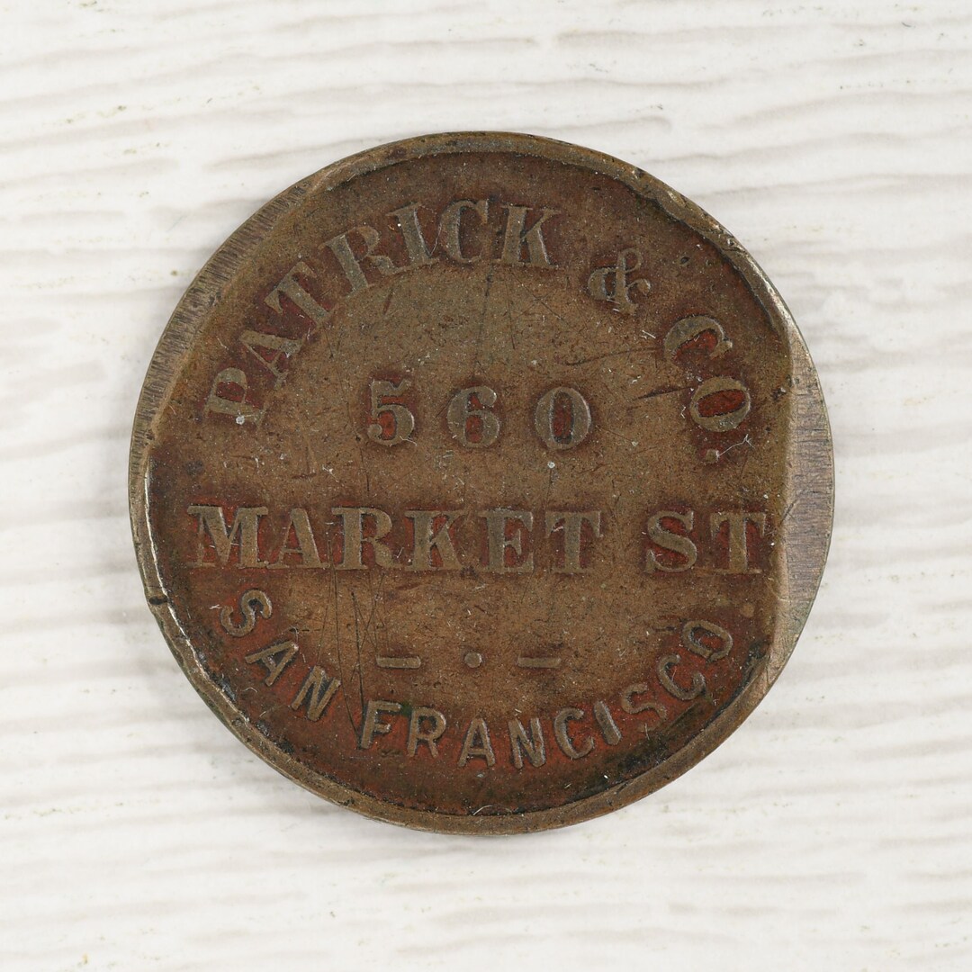 Patrick & Co. (560 Market St, San Francisco, CA) Civil War Token ...