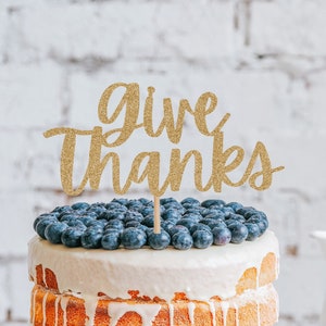 Give Thanks Cake Topper, Thanksgiving Cake Topper, Custom Cake Topper ...