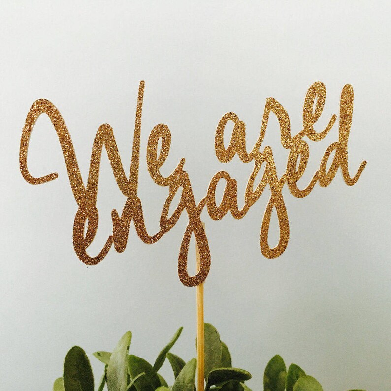 We Are Engaged Cake Topper Engagement Party Cake Topper - Etsy