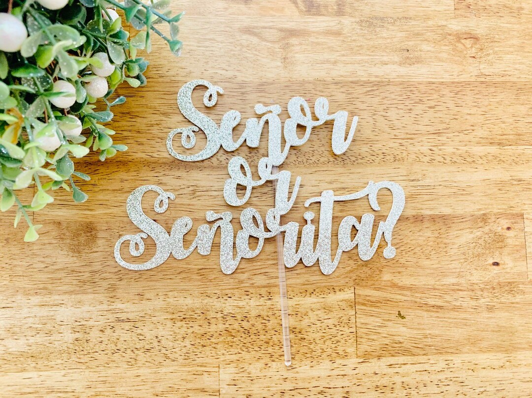 Senor or Senorita! Cake Topper, Baby Gender Reveal Cake Topper, Baby ...