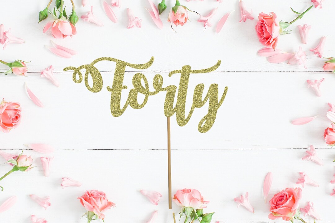 Forty Cake Topper, 40th Birthday Cake Topper, Glitter Cursive Cake ...