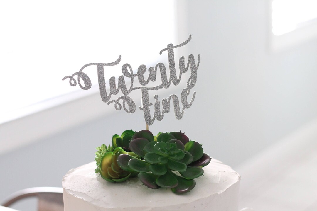 Twenty Fine Cake Topper, Birthday Cake Topper, Milestones Cake Topper ...