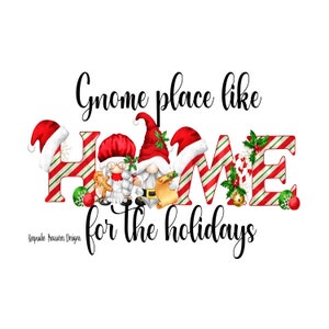 Gnome Place Like Home for the Holidays, Christmas, Santa Gnome, Candy ...