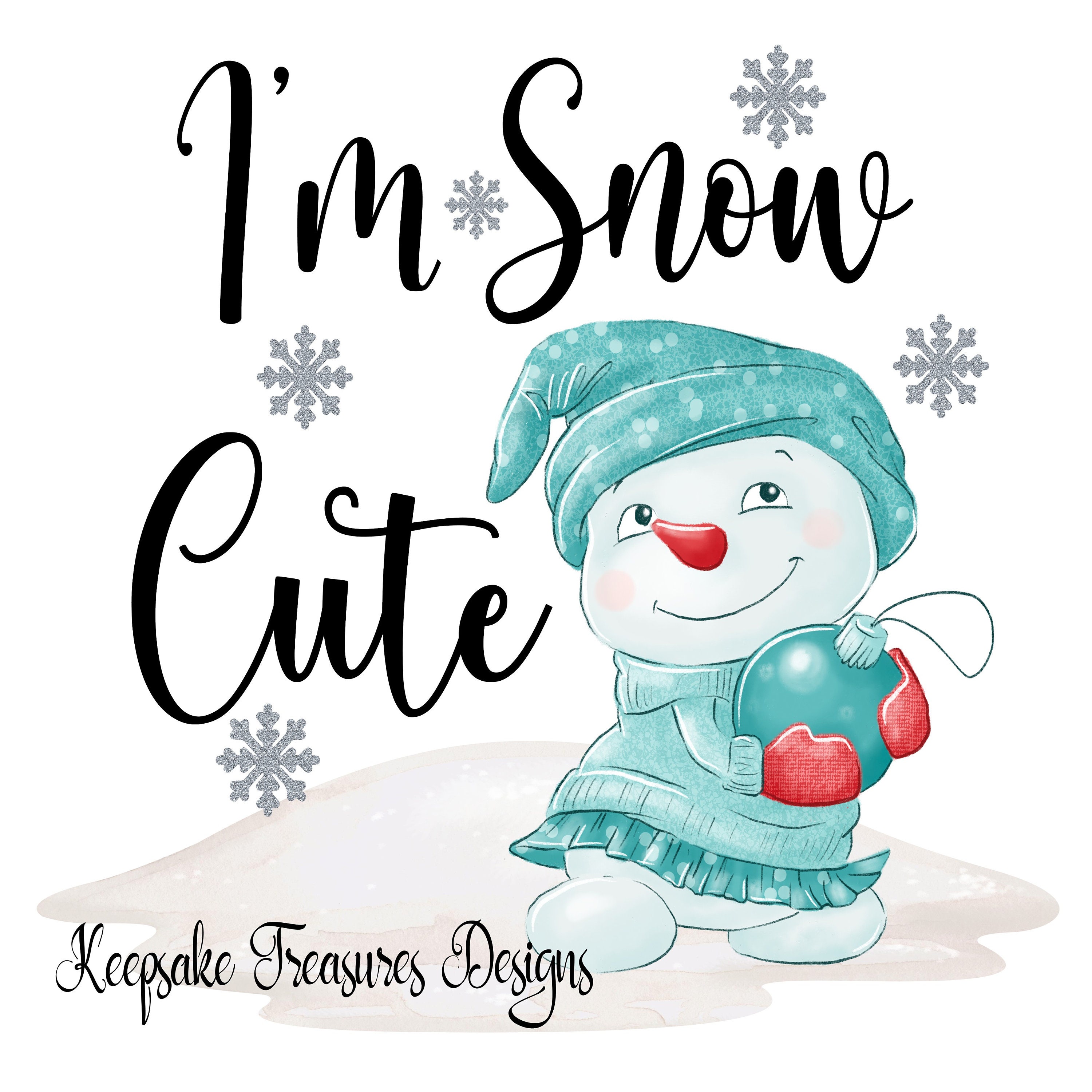 Winter, I'm Snow Cute, Snow Baby, Transparent Snow, Sublimation Design ...