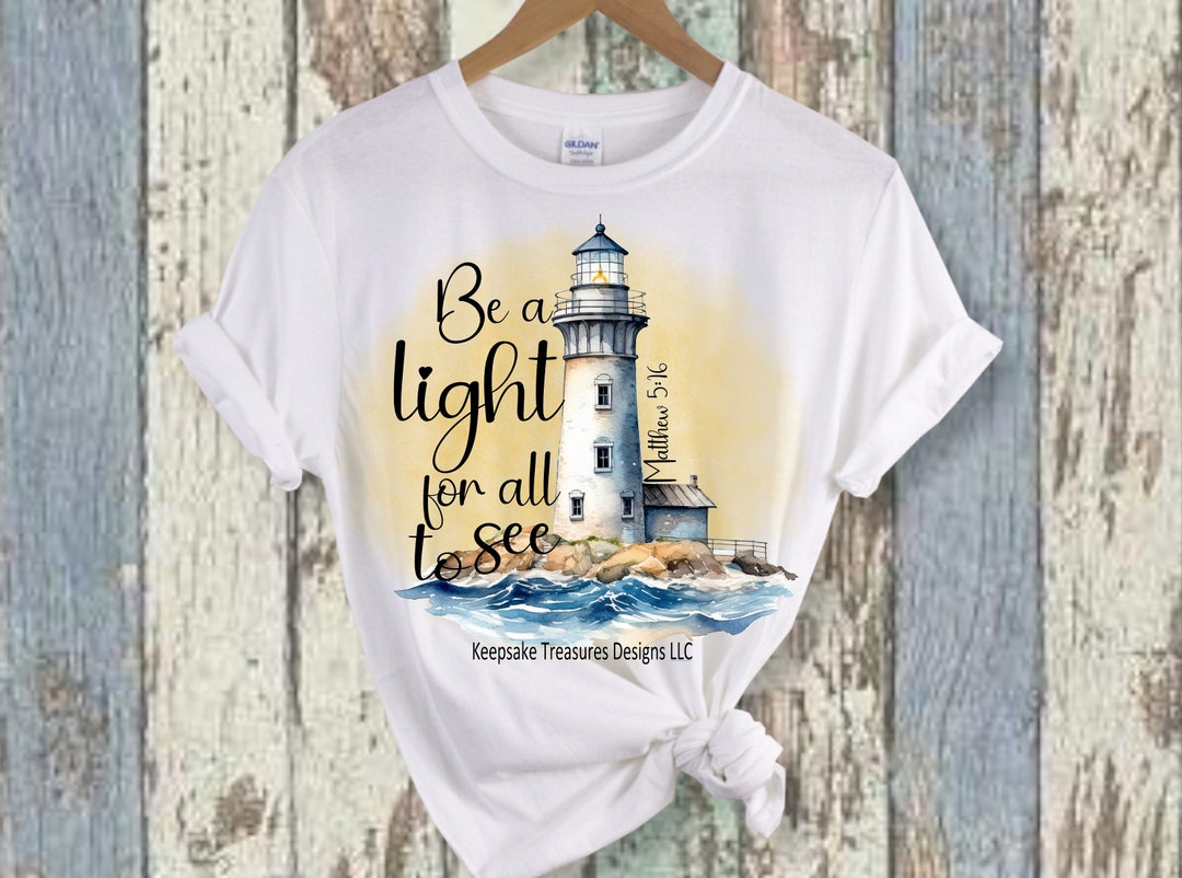 Be A Light for All to See, Lighthouse Nautical Sublimation PNG ...