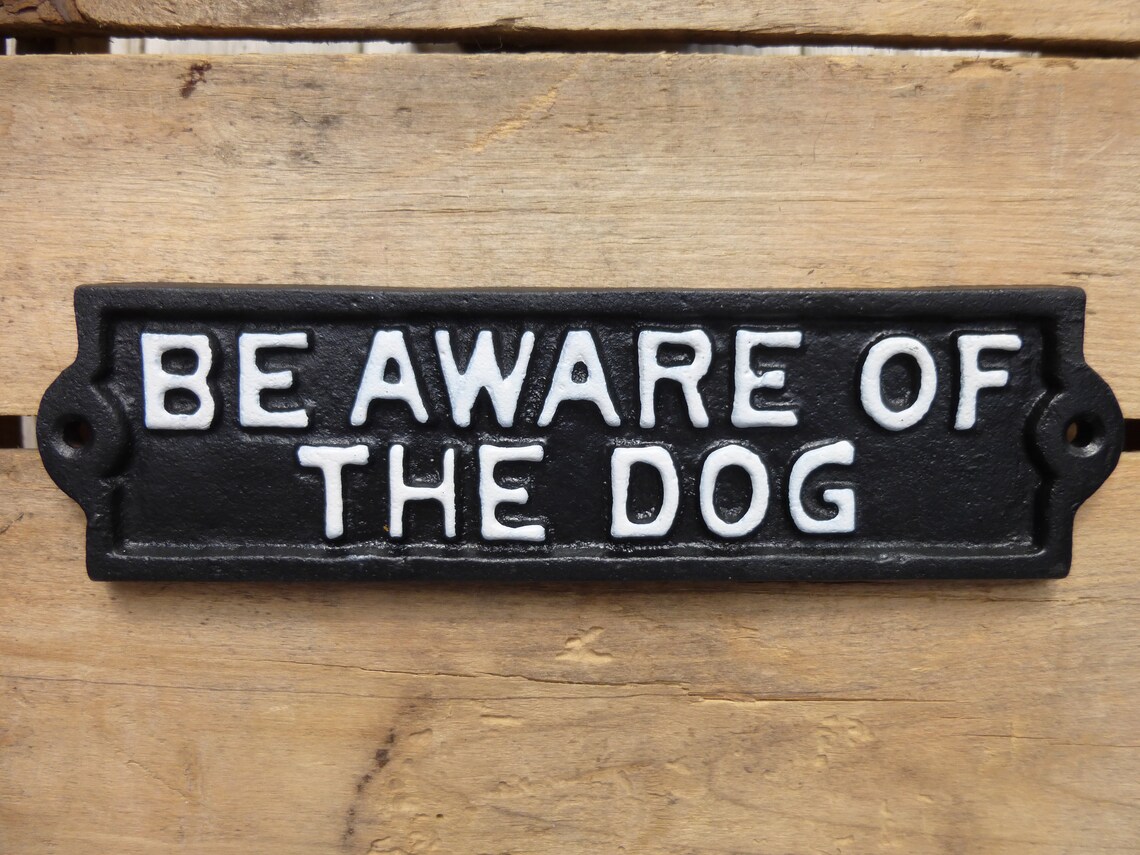 Be Aware of the Dog Sign Be Aware of the Dog Cast Iron Sign - Etsy