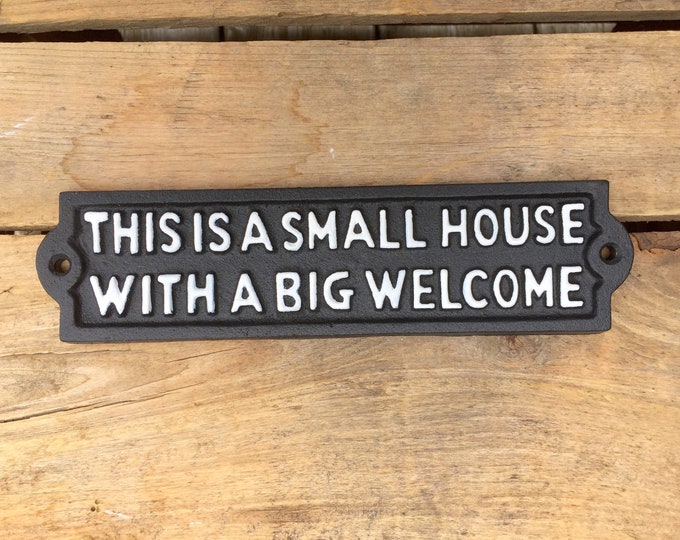 Small House With A Big Welcome Sign, Cast Iron Entryway Sign - Etsy