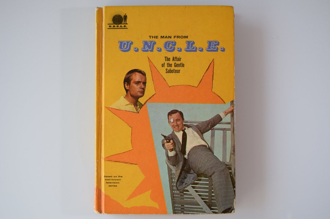 The Man From U.N.C.L.E. Vintage Hardcover the Affair of the Gentle Saboteur - 60s TV Show ...