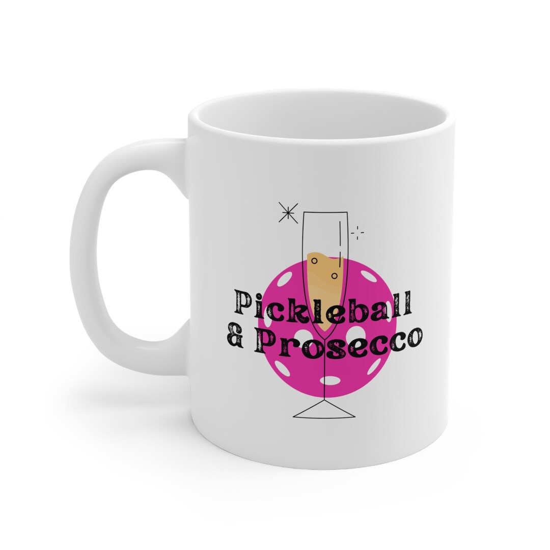 Pickleball & Prosecco Mug- Pickleball Gift for Her- Funny Pickleball ...