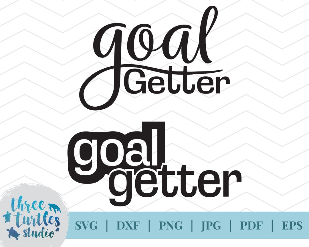 Goal Getter SVG Cut File, Goal Getter, Small Business Goals, Svg File ...
