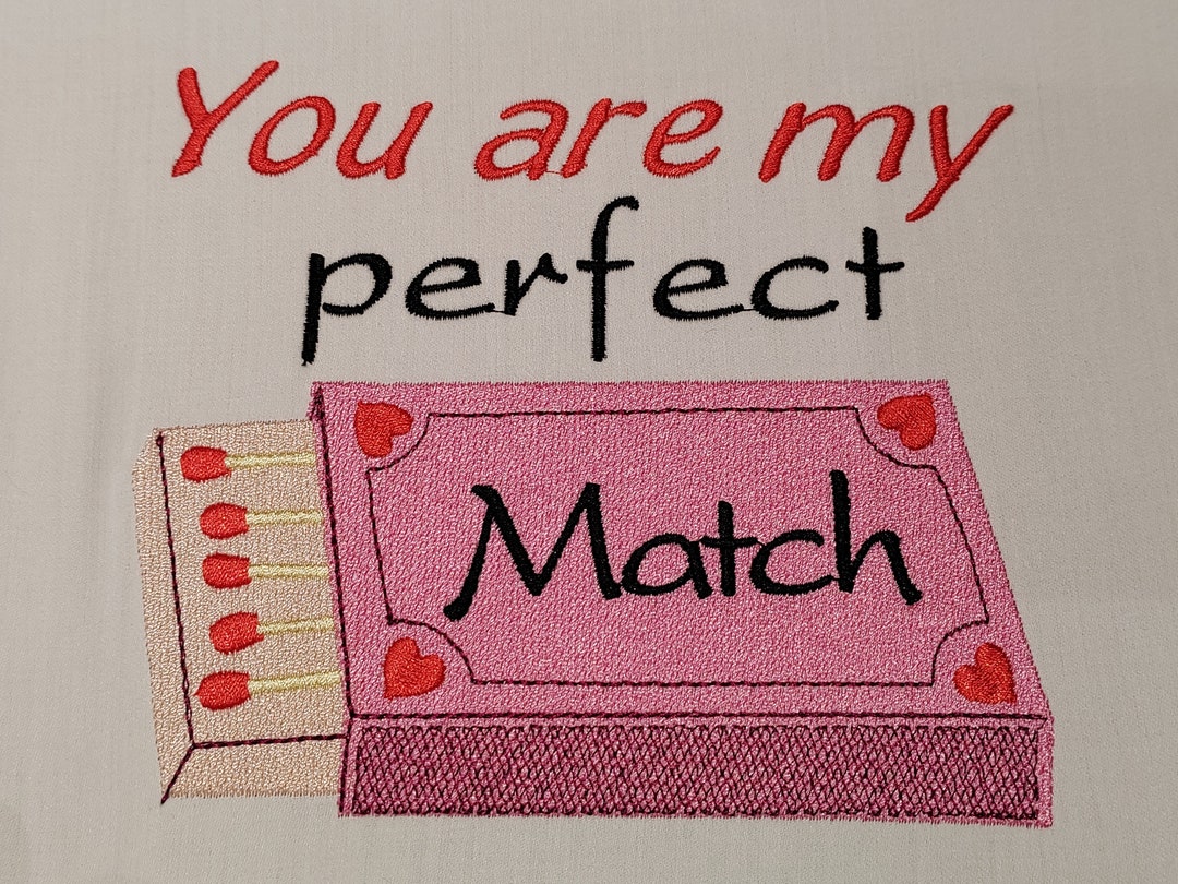 You Are My Perfect Match Embroidery Design Matches Embroidery-valentine ...