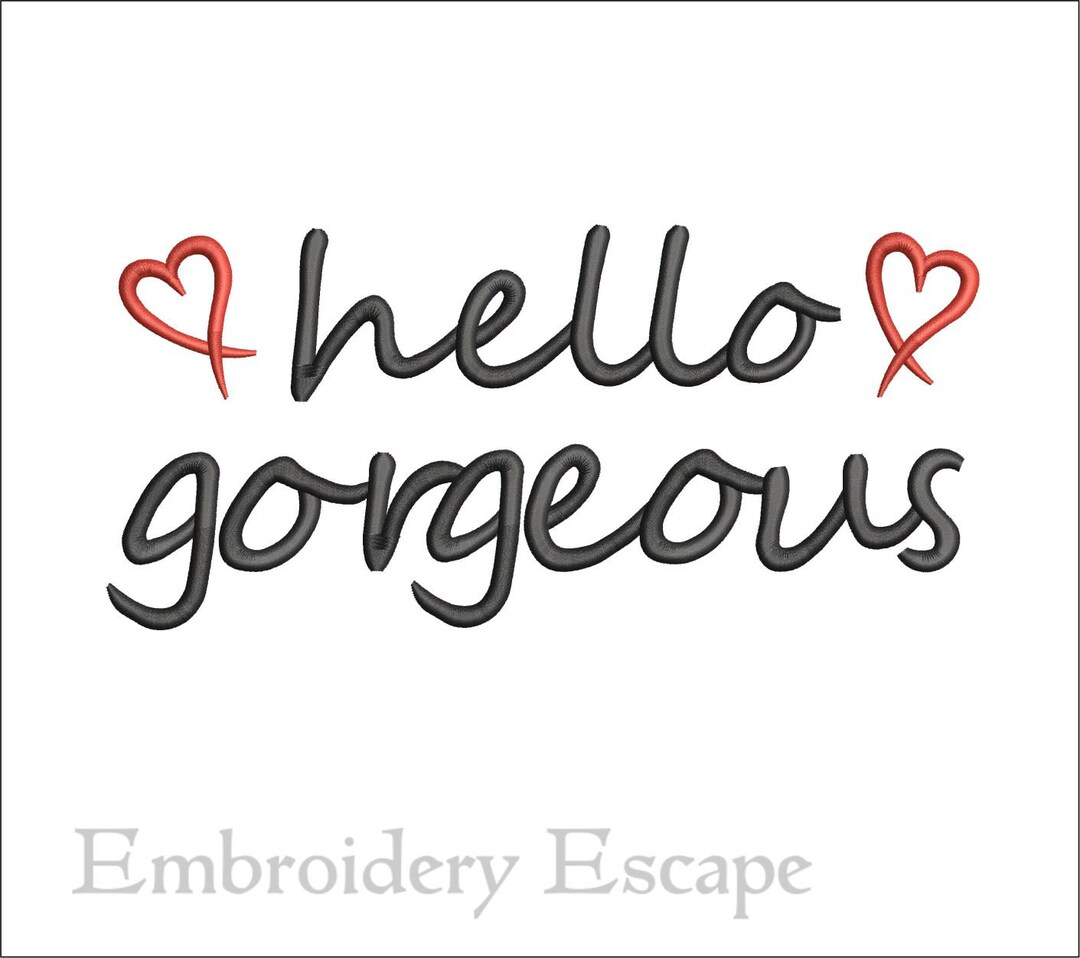 Hello Gorgeous Embroidery Design, Simple Heart File, Hello Embroidery ...