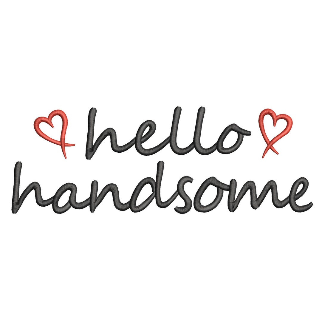 Hello Handsome Embroidery Design - Instant Download - Etsy