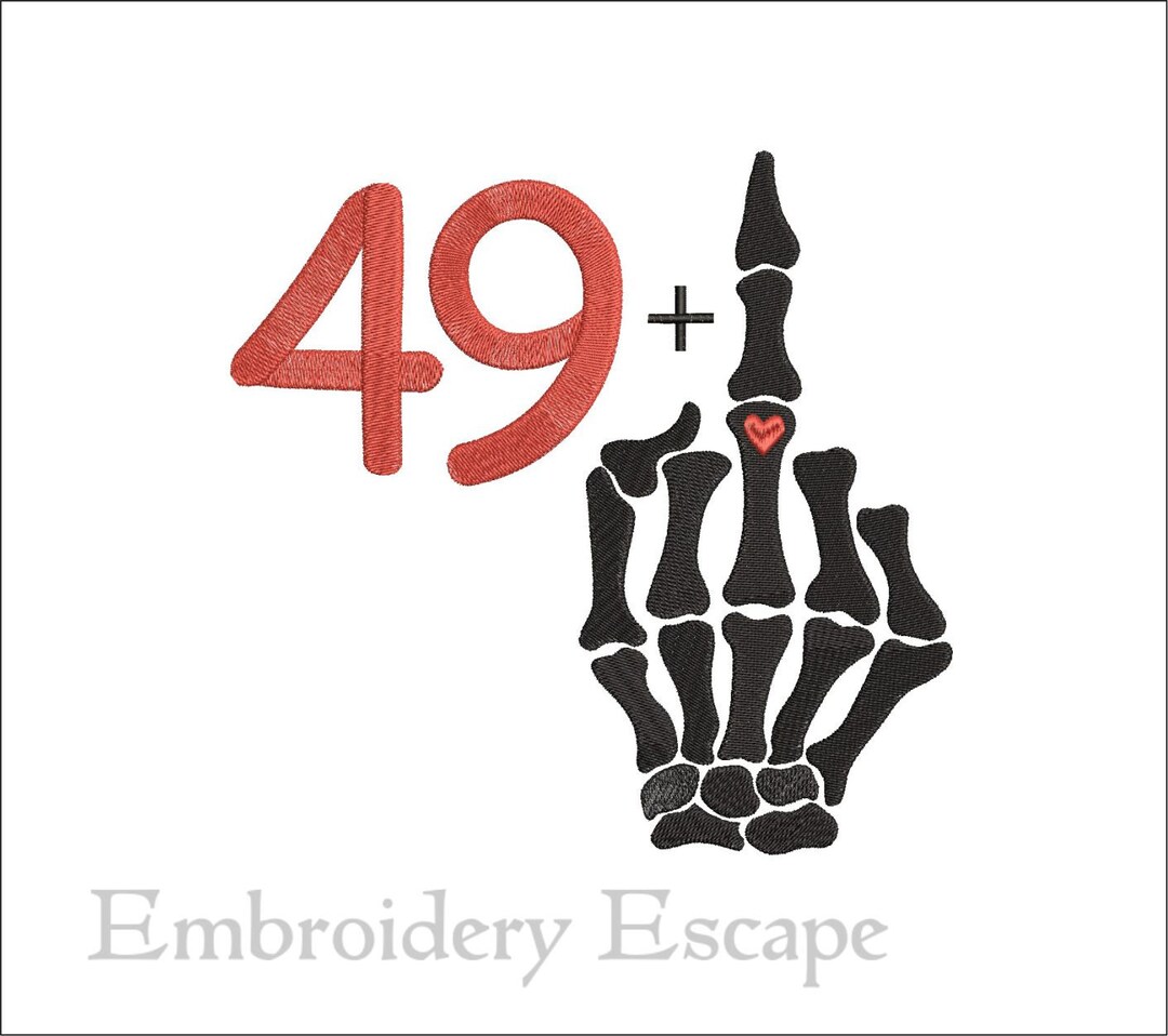 49 + Middle Finger Embroidery Design, 50th Birthday Machine Embroidery ...