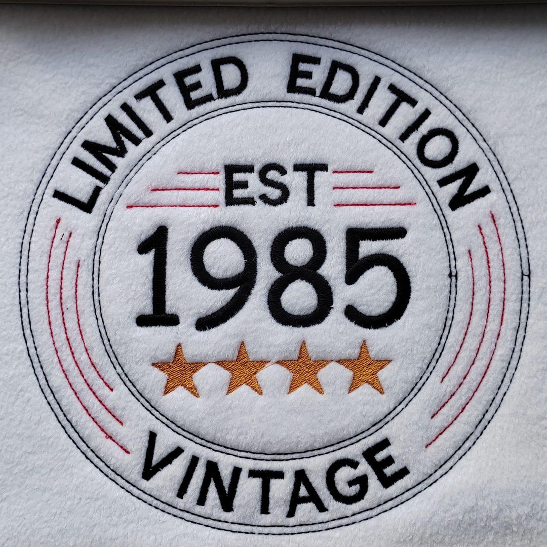 40th Birthday Embroidery Design - Born in 1985 Limited Edition ...