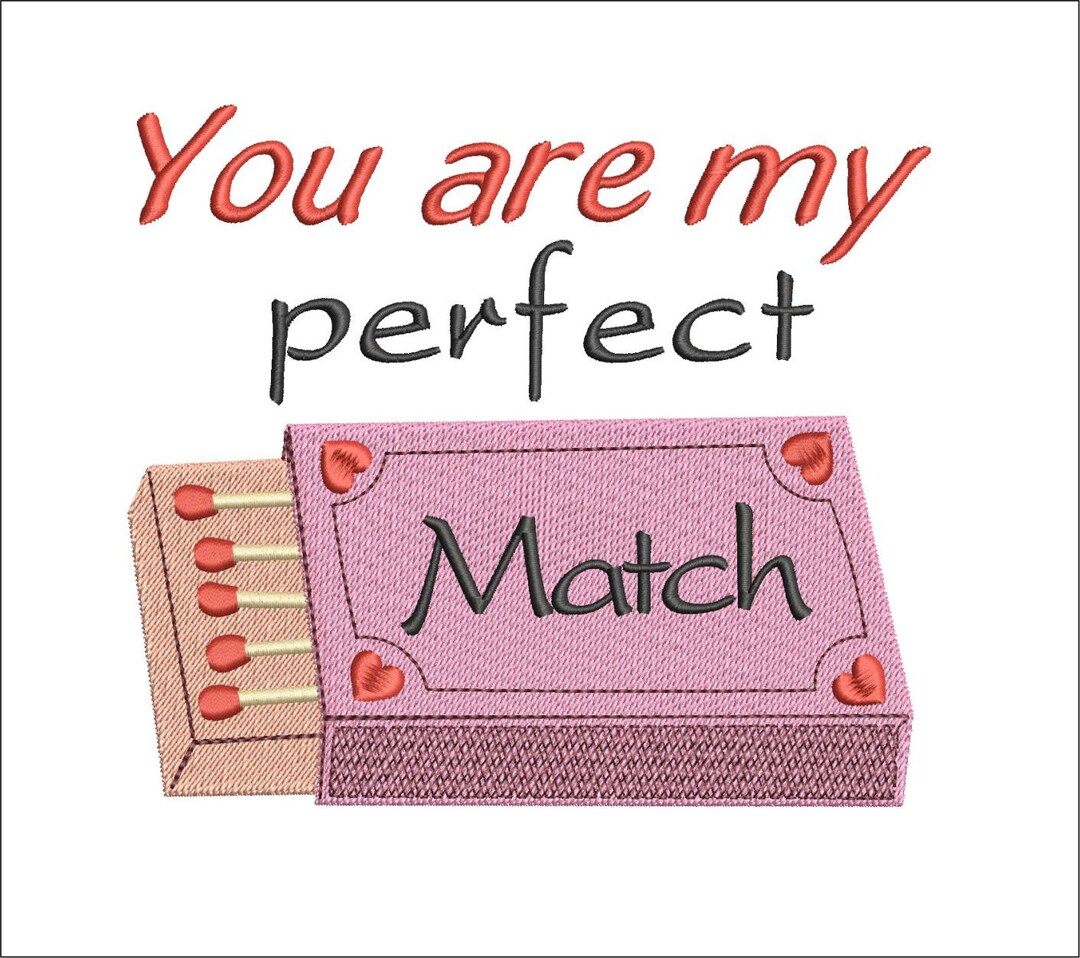 You Are My Perfect Match Embroidery Design Matches Embroidery-valentine ...