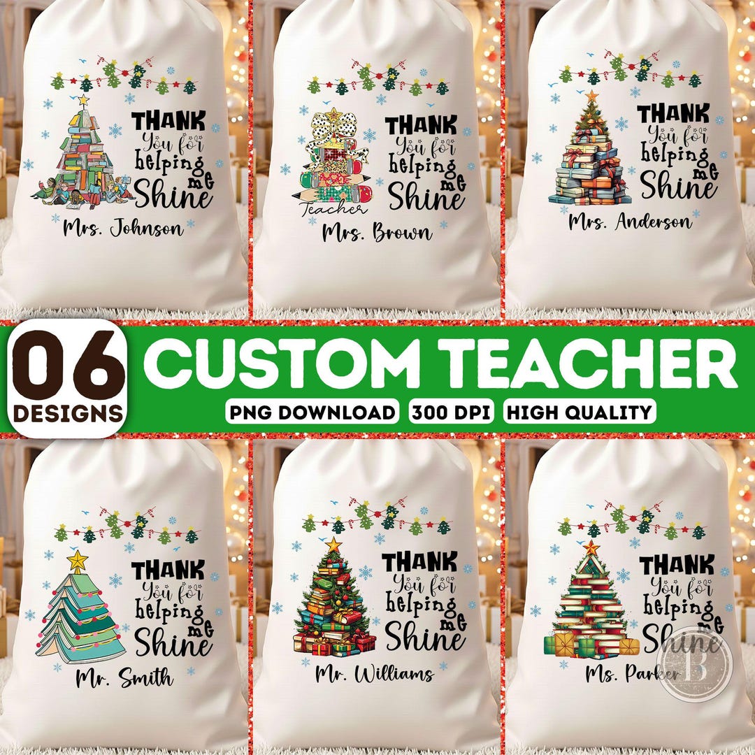 Custom Teacher Sack Png Bundle, 6 Bag Png Christmas Teacher, Custom ...