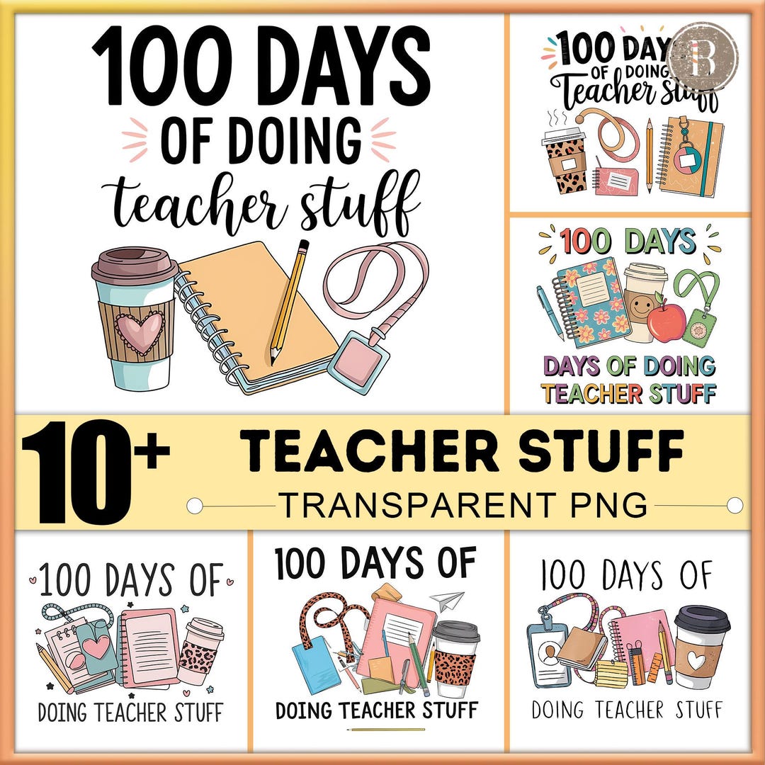 10 100 Days of Doing Teacher Stuff Clipart Bundle, Happy 100 Days Png ...