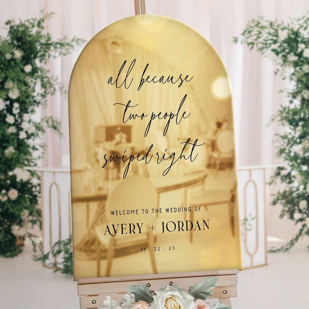 Gold Mirror Wedding Sign, All Because Two People Swiped Right Wedding ...