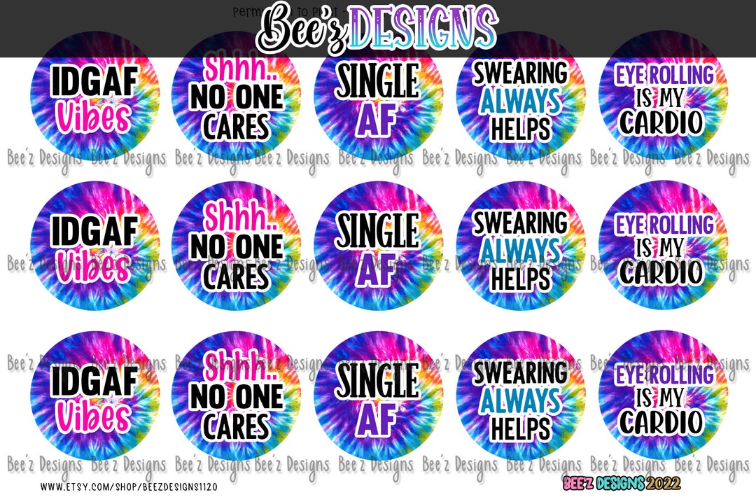 Idgaf Vibes Tie-dye INSTANT DOWNLOAD 1 Inch Bottle Cap Images - Etsy
