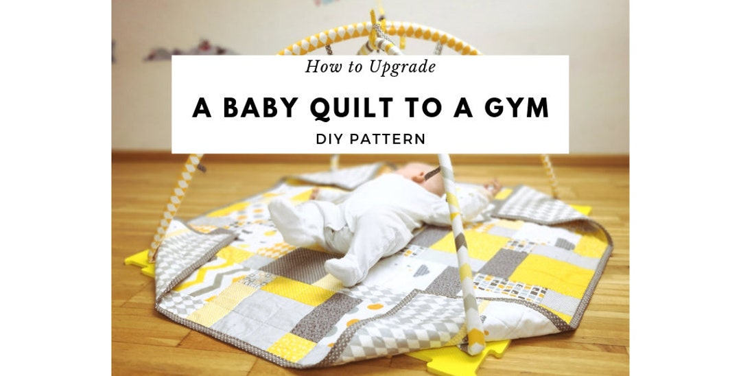 Modern Quilt Pattern and Baby Gym Pattern, 2 in 1 Product Pattern to ...