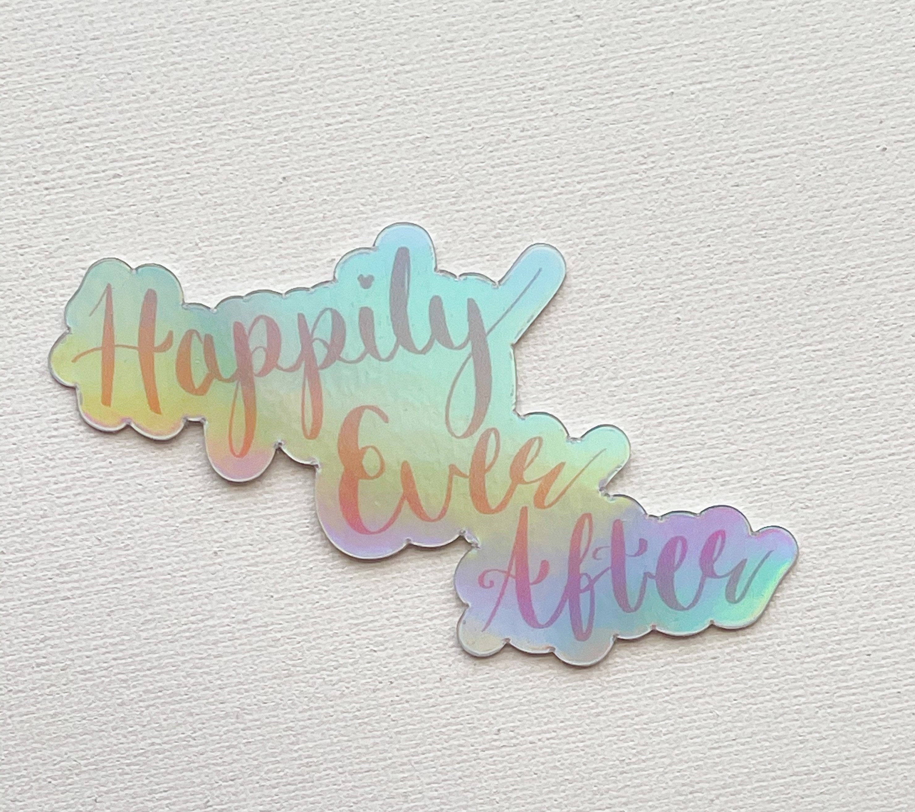 Happily Ever After Sticker / Holographic Sticker / Waterproof | Etsy