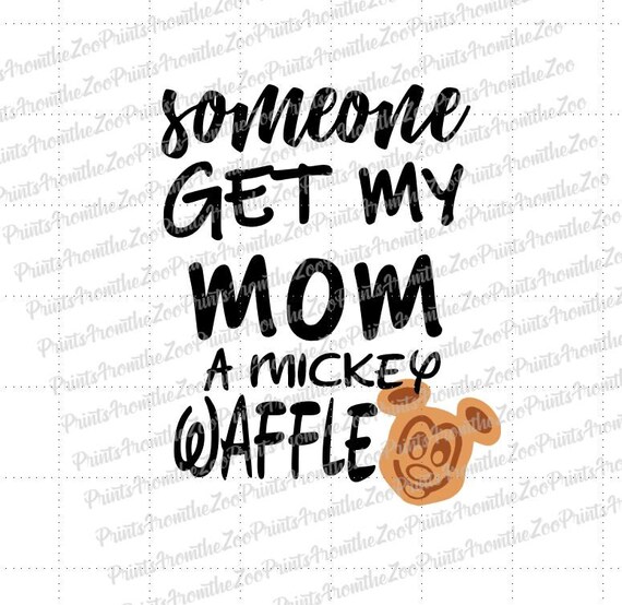 Get My Mom a Mickey Waffle Svg/cut File Download | Etsy