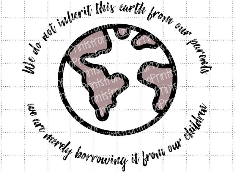 Conservation Borrowing Earth Quote Svg/cut File Download - Etsy