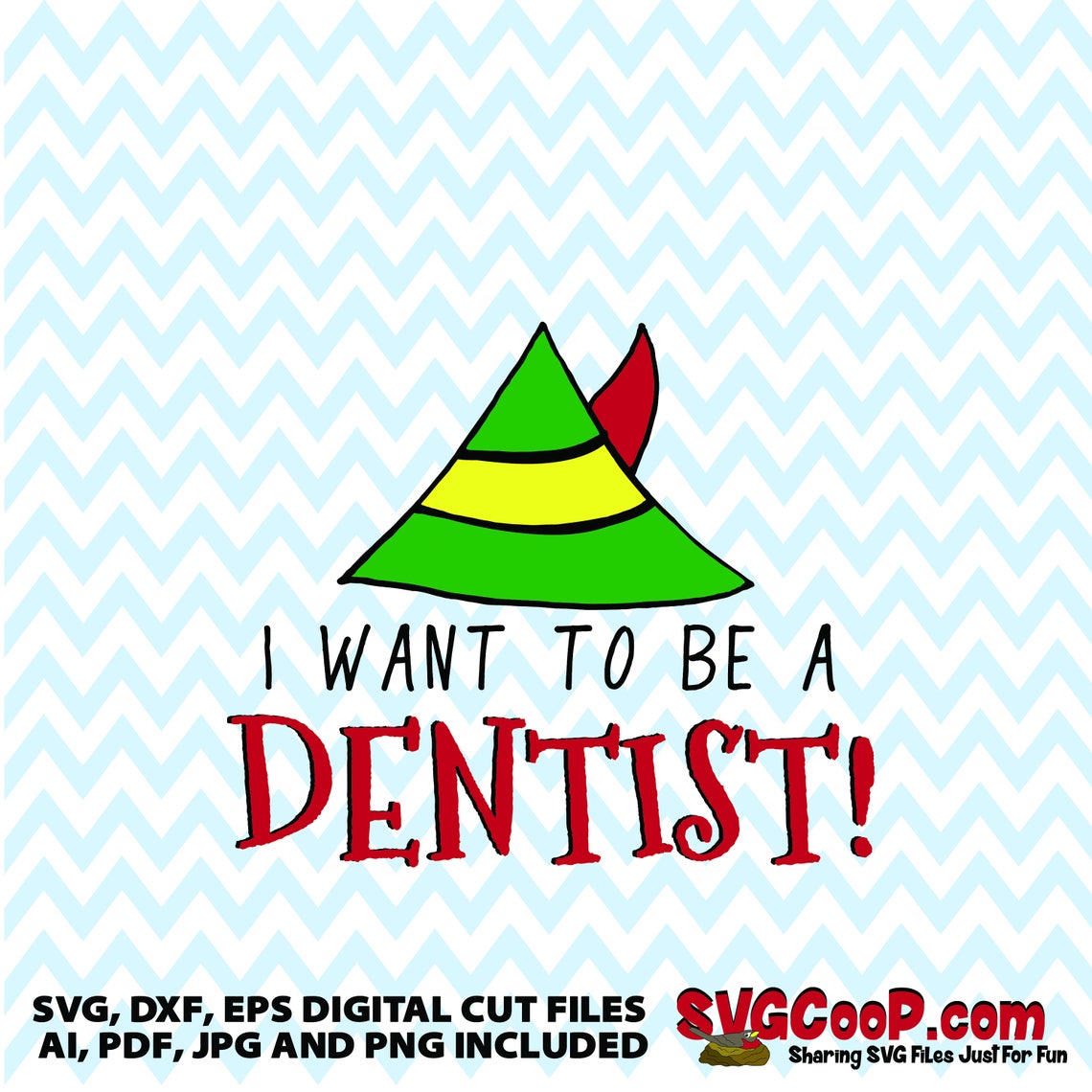 I Want to Be a Dentist Elf Quote SVG Dxf Eps Gift Idea for - Etsy