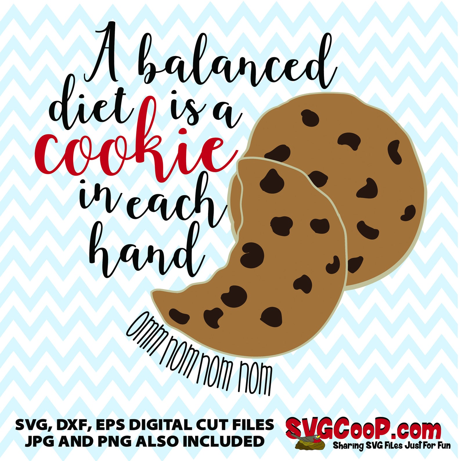 A Balanced Diet is a Cookie in Each Hand Digital File Svg - Etsy