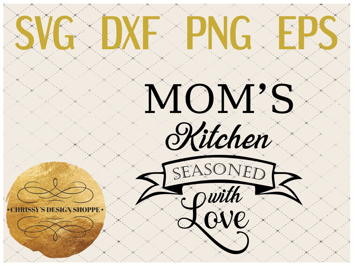 Mom's Kitchen Seasoned With Love SVG | Etsy