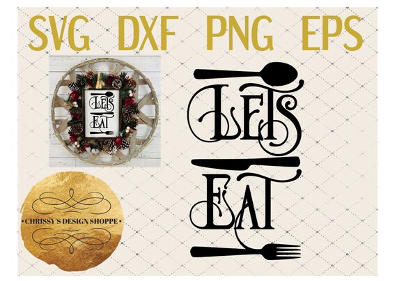 Lets Eat SVG DXF Cut File | Etsy