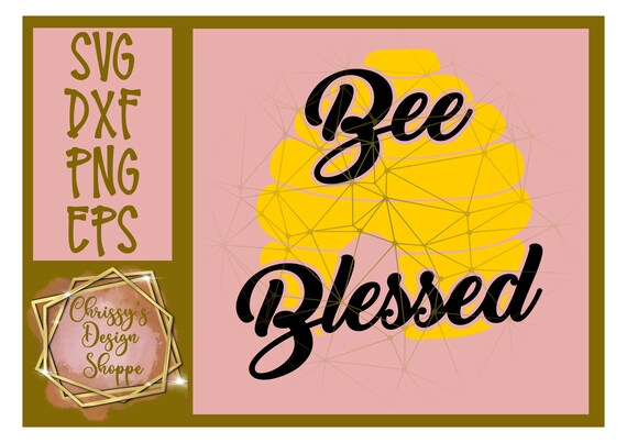 Bee Blessed SVG DXF Cut File - Etsy