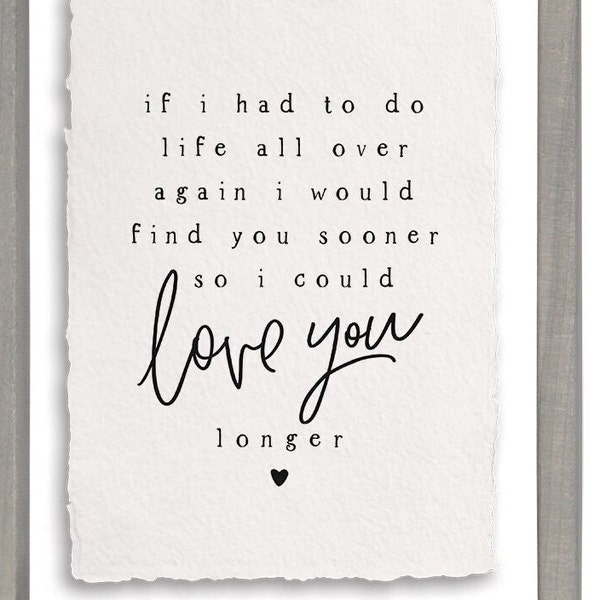 I Would Find You Sooner so I Could Love You Longer - Etsy
