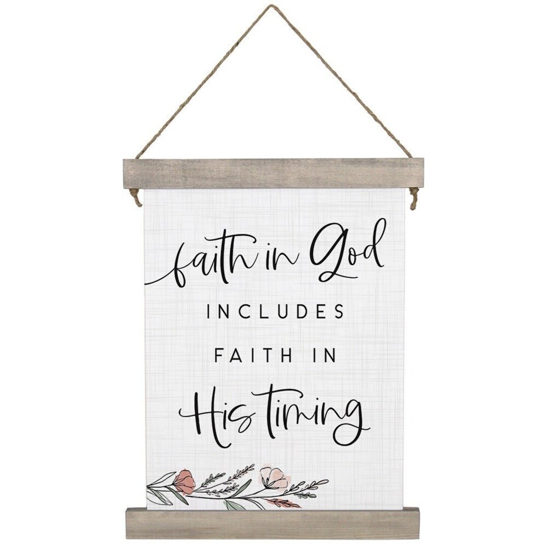 Faith in God Includes Faith in His Timing 3 SIZES Canvas Banner Sign ...
