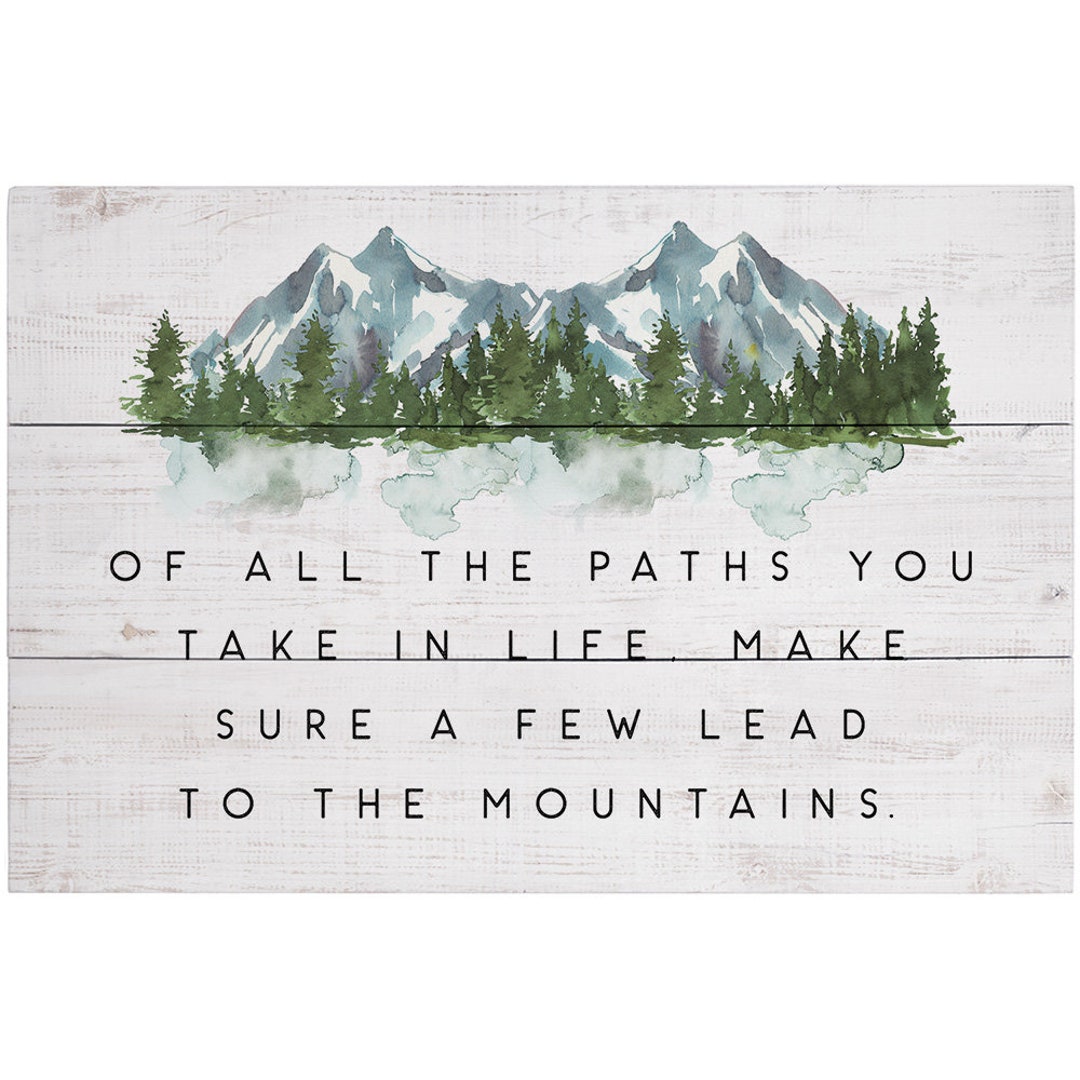 Of All the Paths You Take in Life Sign Mountain Scene Mountain Wall Art ...