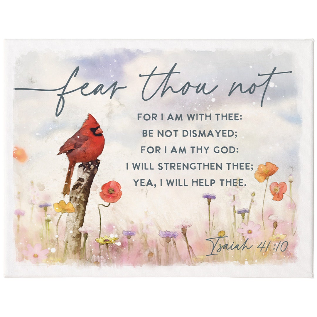 Fear Thou Not for I Am With Thee Isaiah 41:10 Wrapped Canvas on Wood Scripture Wall Art Cardinal ...