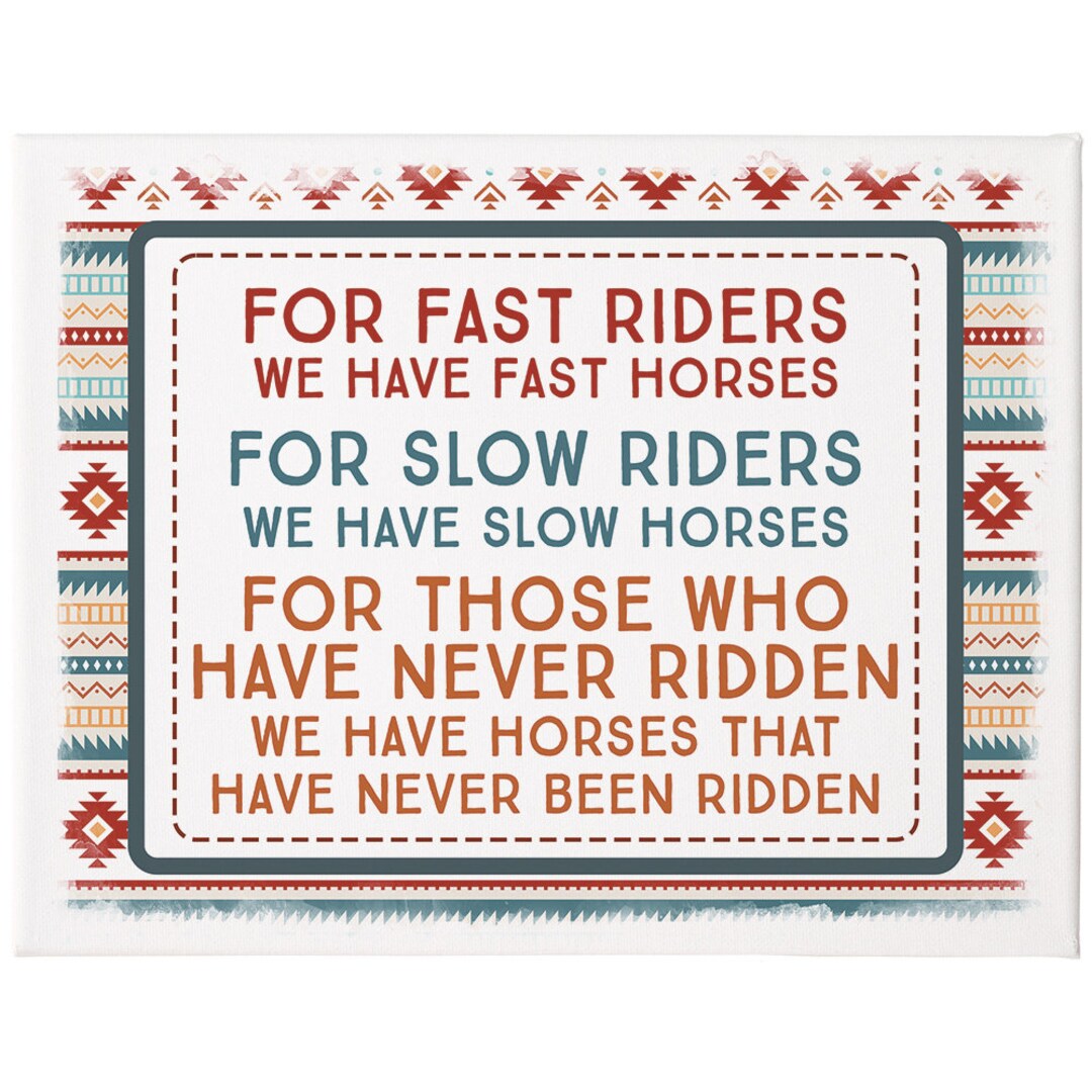 For Fast Riders We Have Fast Horses TWO Sizes for Slow Riders Slow ...