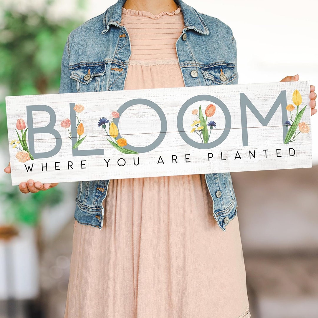 Bloom Where You Are Planted Sign Rustic Wood Sign Spring Flowers Tulip ...