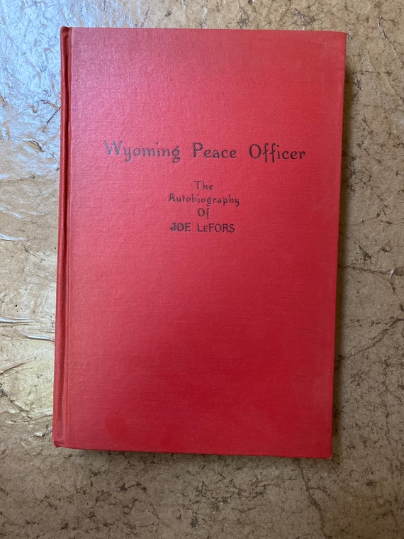 Wyoming Peace Officer: the Autobiography of Joe Lefors - Etsy